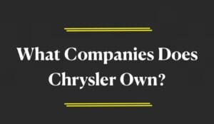 What Companies Does Chrysler Own? - CompaniesOwnedBy